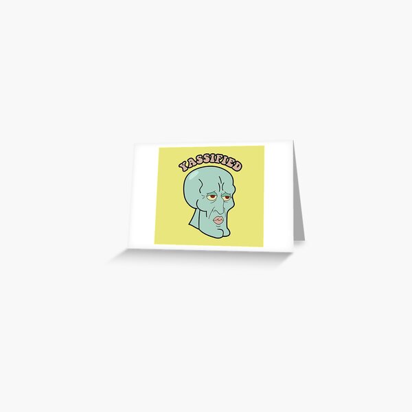 "Yassified Squidward Yassification Meme" Greeting Card by RoseaCaelum ...