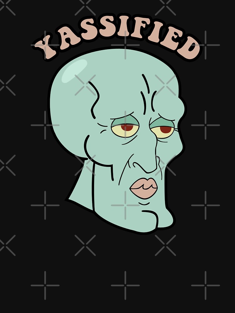 "Yassified Squidward Yassification Meme" T-shirt for Sale by ...