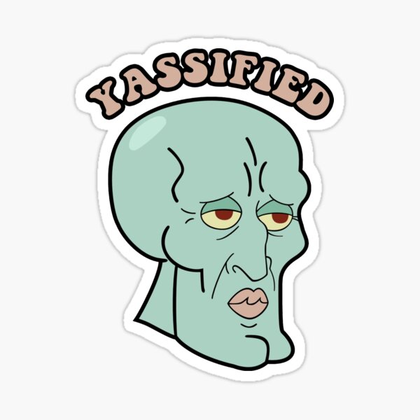 "Yassified Squidward Yassification Meme" Sticker for Sale by ...