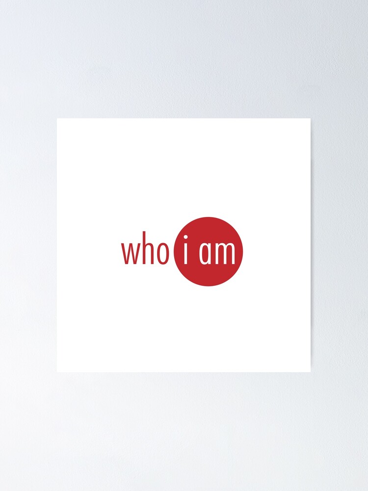 "Who i am" Poster for Sale by jinoart | Redbubble