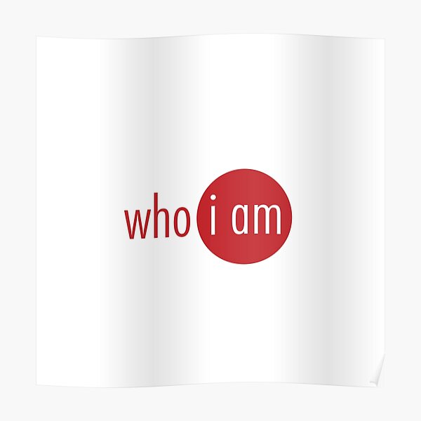 "Who i am" Poster for Sale by jinoart | Redbubble