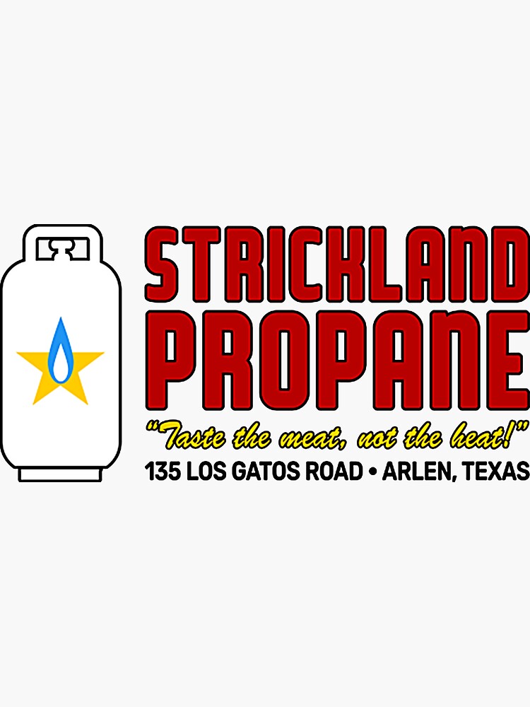 "Strickland Propane " Sticker for Sale by Exuberant307 | Redbubble