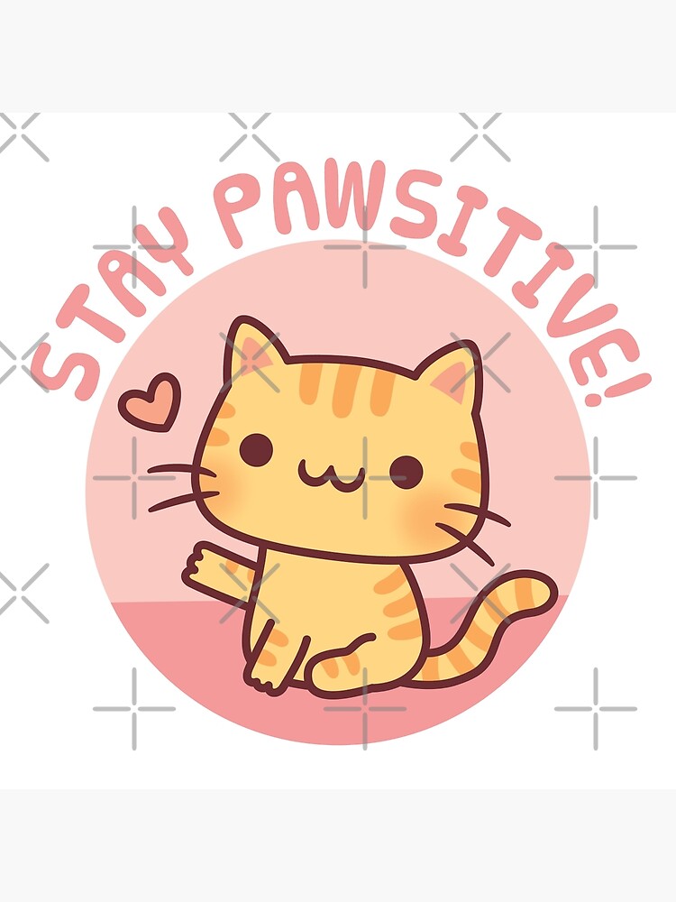 "Cute Stay Pawsitive Positive Pun, Funny Cat" Poster for Sale by ...