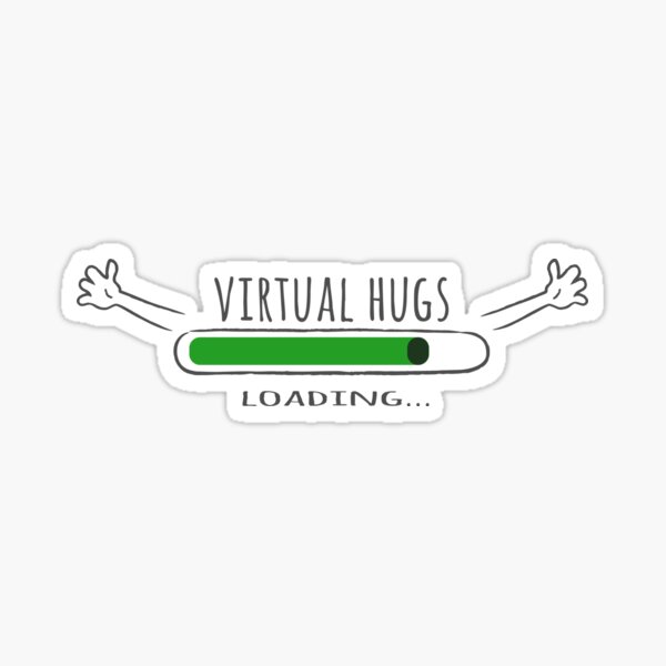 "Virtual Hugs Loading" Sticker for Sale by CustomPrintSG | Redbubble