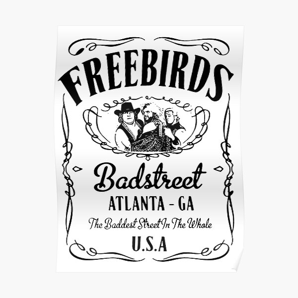 "JD Whiskey-style Badstreet USA - Fabulous Freebirds" Poster for Sale ...