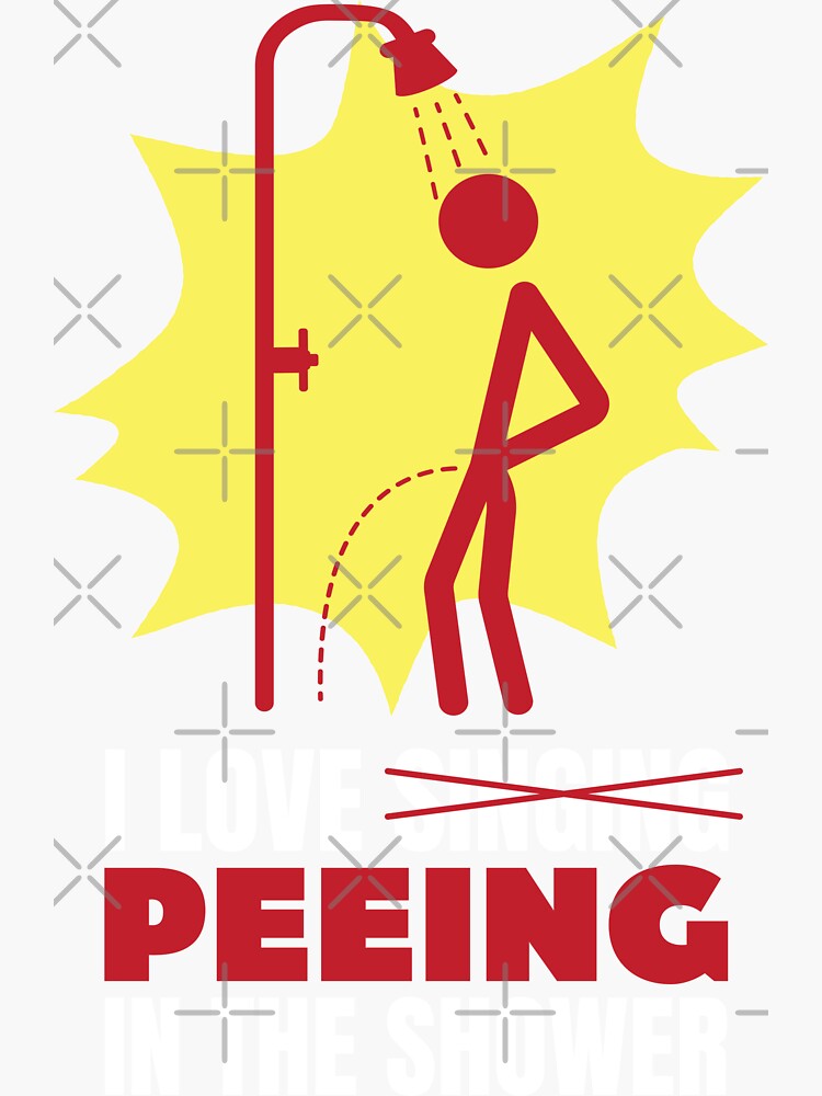 Pee Shower Funny Pee Shower Humor Saying Sticker By Drosoman Redbubble