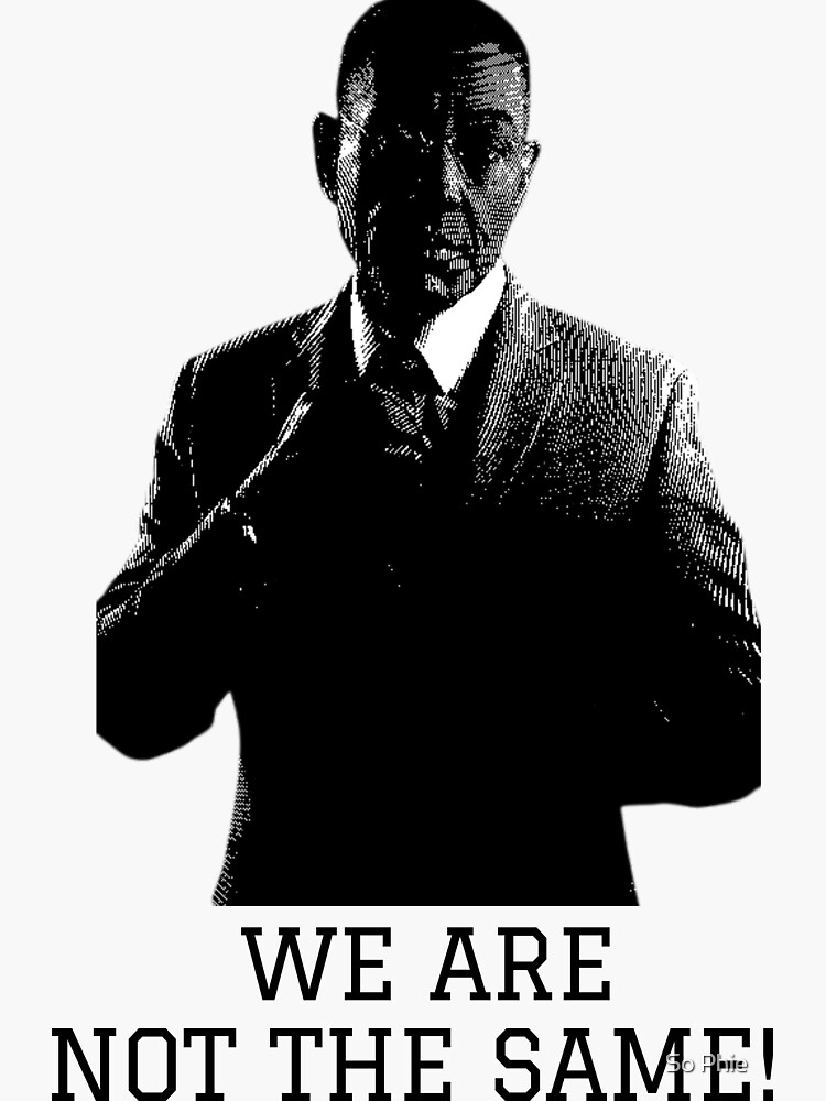 "We are not the same!" Sticker for Sale by SettDaboss | Redbubble