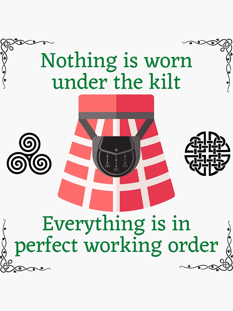 "Nothing is worn under the Scottish Kilt" Sticker for Sale by ...