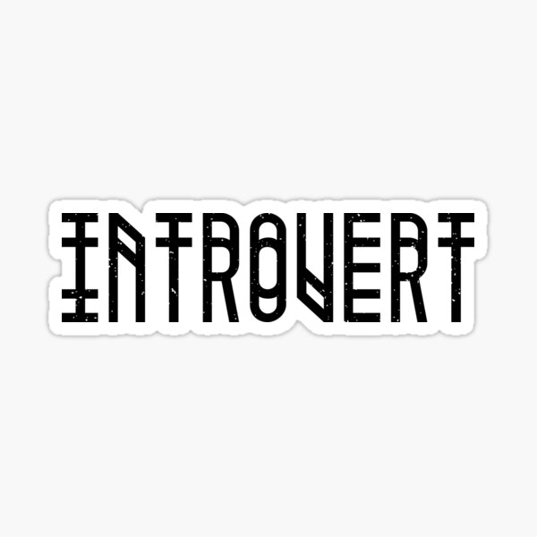 "Introvert Elongated Typography" Sticker for Sale by Parag-Travels ...