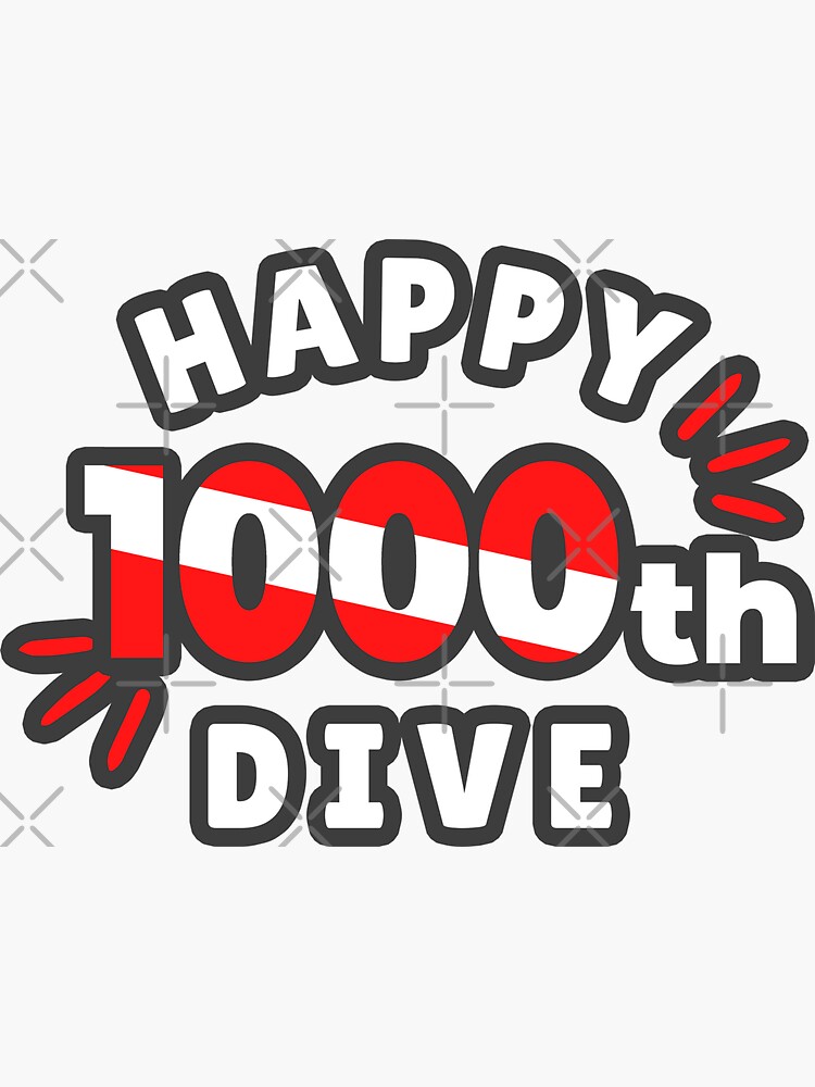 "Happy 1000th Dive" Sticker for Sale by StudioAquaLumos | Redbubble