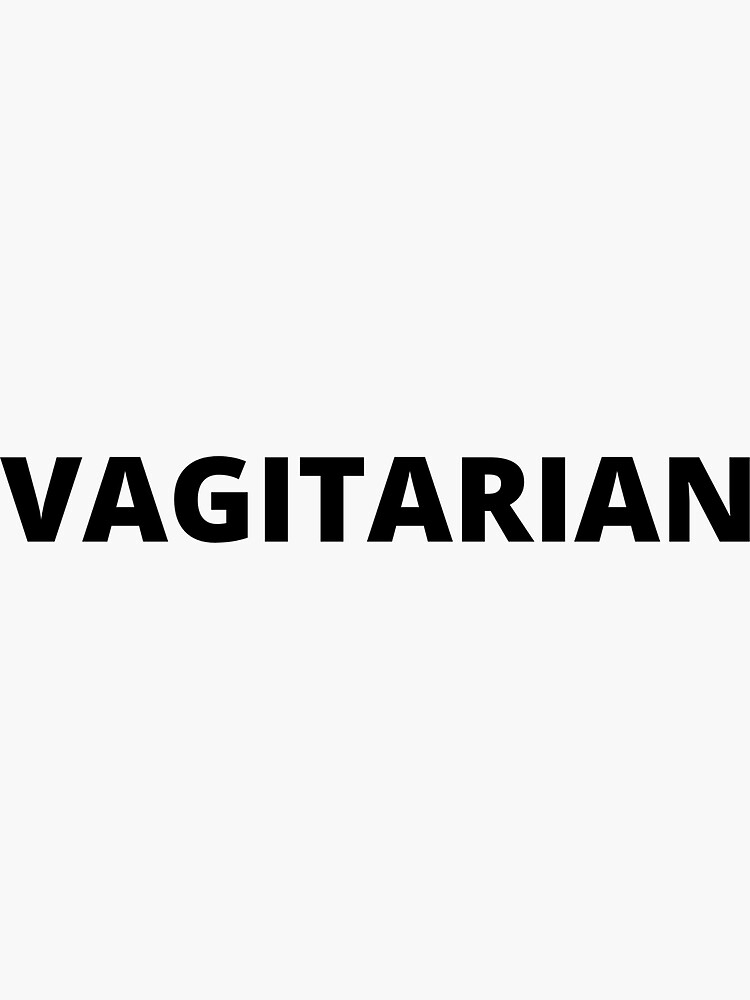 "VAGITARIAN" Sticker for Sale by studiobrazuka | Redbubble