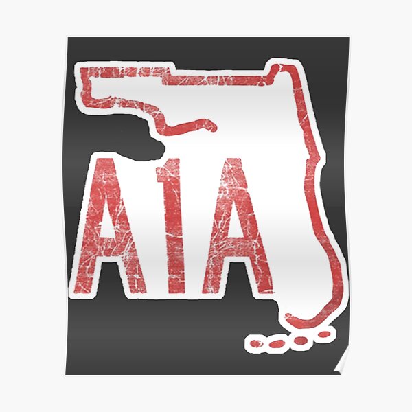 "A1A Florida " Poster for Sale by Anatomydesign | Redbubble