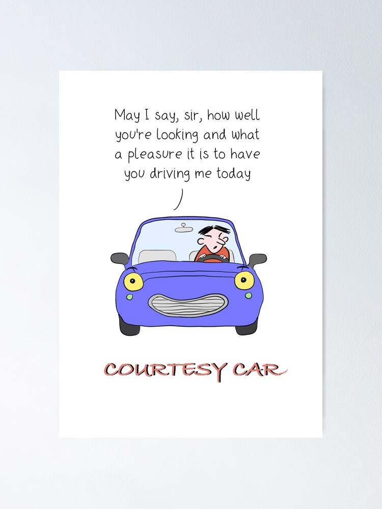 "Courtesy Car" Poster for Sale by DearCranley | Redbubble