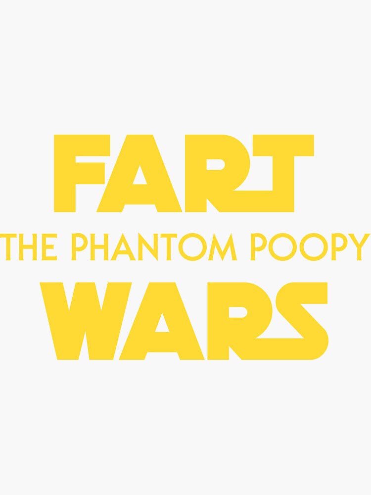 "Fart Wars: The Phantom Poopy" Sticker for Sale by machinefarts | Redbubble