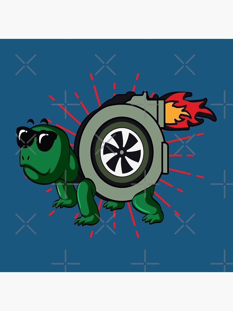 "Fast turtle with a turbo engine" Poster by Thewonderboy | Redbubble
