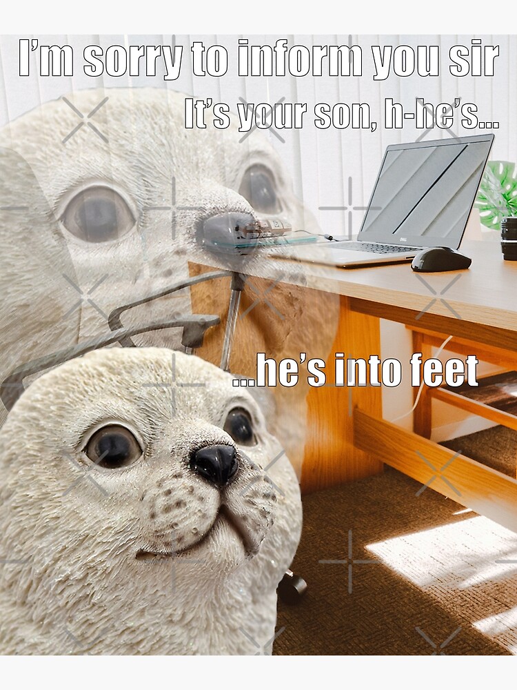 Hes Into Feet Art Print For Sale By Thebasedseal Redbubble