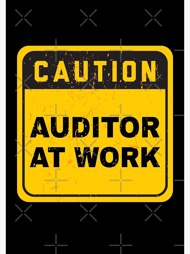 "CAUTION: Auditor At Work" Poster for Sale by ArqDezines | Redbubble