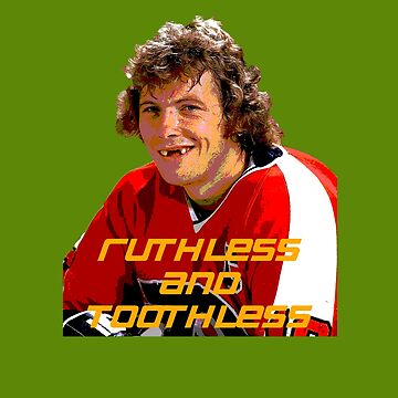 "Bobby Clarke Ruthless and Toothless" Sticker for Sale by Game7 | Redbubble