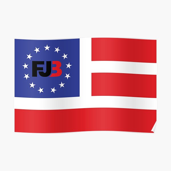 "FJB Flag" Poster for Sale by 223digitalarts | Redbubble