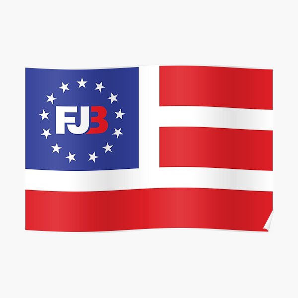 "FJB Flag (white)" Poster for Sale by 223digitalarts | Redbubble