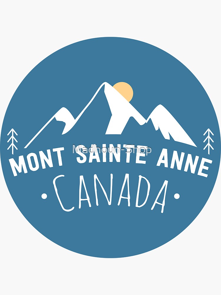 "Mont Sainte Anne Quebec Canada" Sticker for Sale by Madhoun-Shop ...