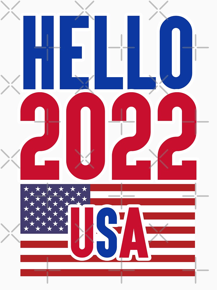 "Hello 2022 , Hello 2022 USA ,usa 2022,New Year 2022 , Hello USA 2022 ...