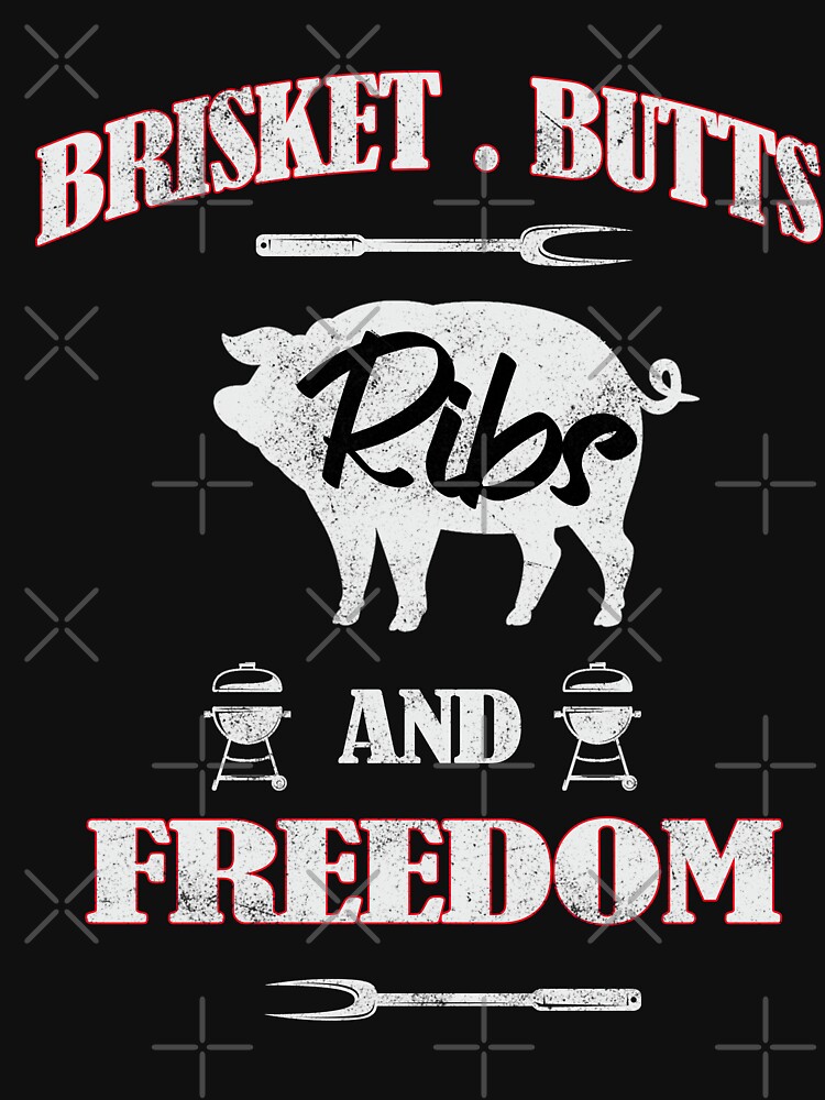 " Brisket Butts Ribs and Freedom BBQ American flag " T-shirt for Sale ...