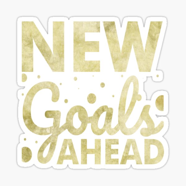 "New Goals Ahead Motivational Quotes" Sticker for Sale by store-of-mimi ...