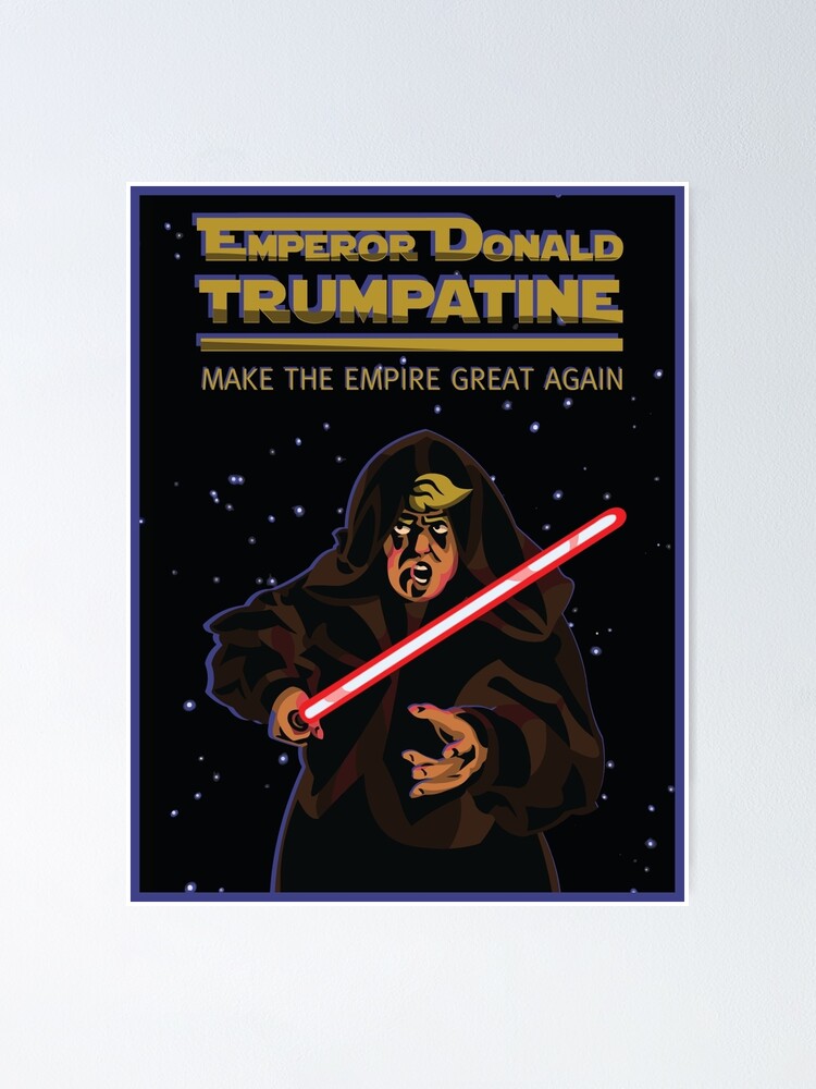 Póster «El emperador Donald Trumpatine vuelve a hacer grandioso el ...