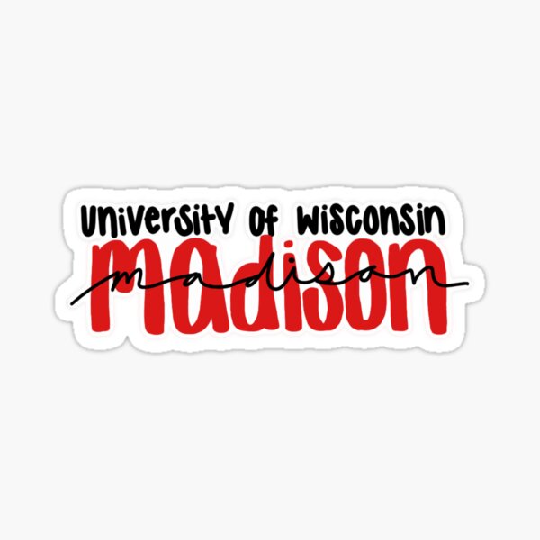 "University of Wisconsin - Madison" Sticker for Sale by smilesthatstick ...