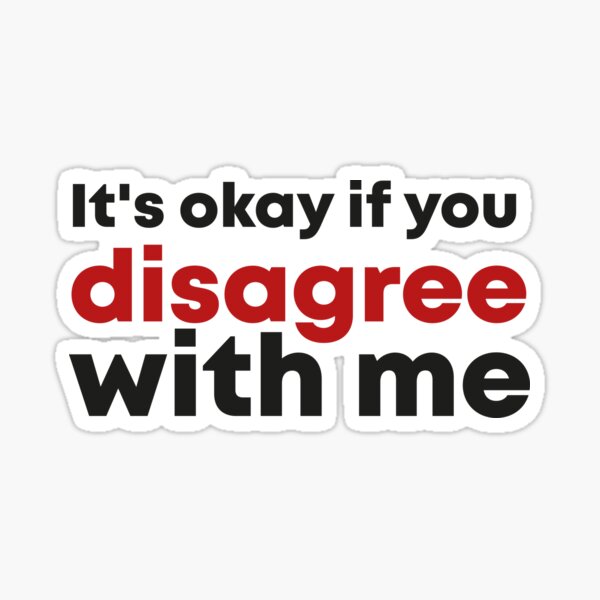 "Human Rights Day ,it's okay if you disagree with me" Sticker for Sale ...