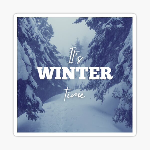 "Its WINTER TIME" Sticker for Sale by RakanDarwesh | Redbubble