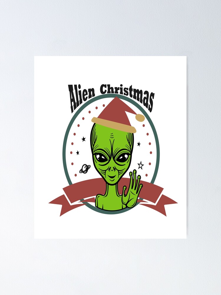 "Alien christmas, alien santa" Poster for Sale by FunnyIB | Redbubble