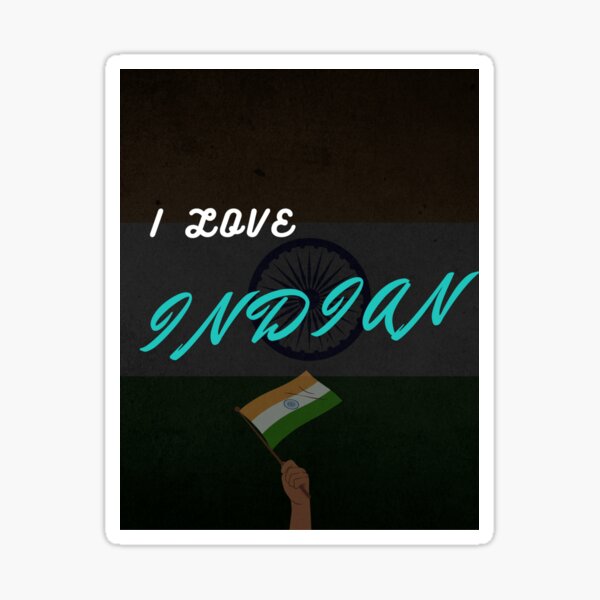 "I LOVE INDIAN" Sticker by IshanArt | Redbubble