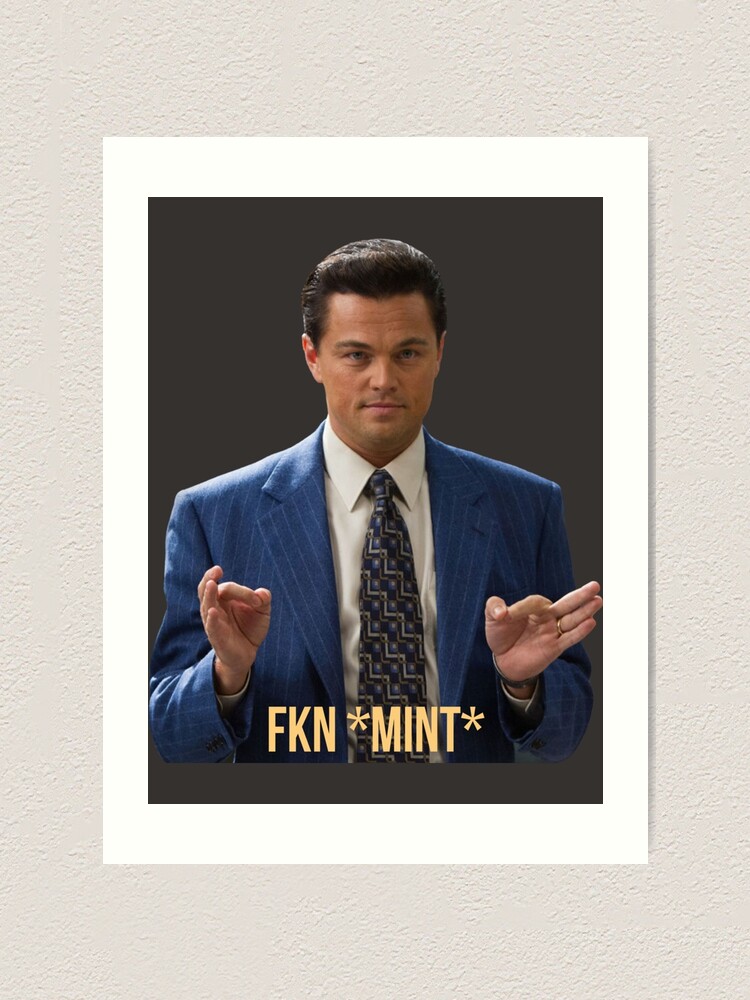 "Leonardo DiCaprio FKN Mint Wolf of Wall Street Sticker" Art Print for ...