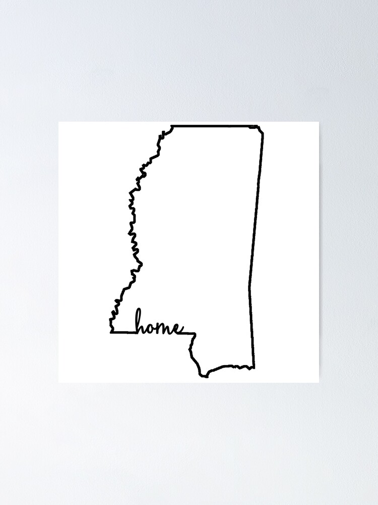 "Mississippi Home Outline" Poster by ohioinspired | Redbubble