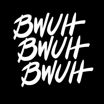 "BWUH BWUH BWUH" Sticker for Sale by Musicalligraphy | Redbubble