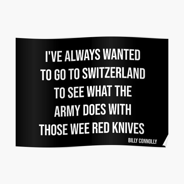 " Billy Connolly Quote -Wee Red Knives" Poster by VikingZen | Redbubble
