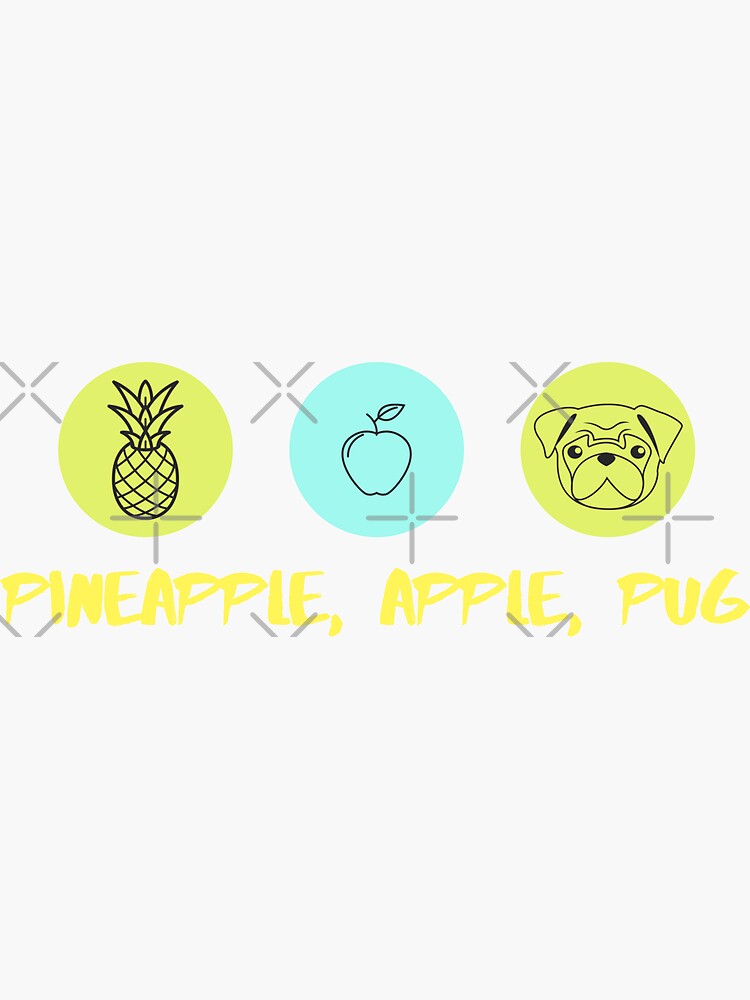 "Pineapple, Apple, Pug (Black and Yellow)" Sticker by ArtofMac | Redbubble