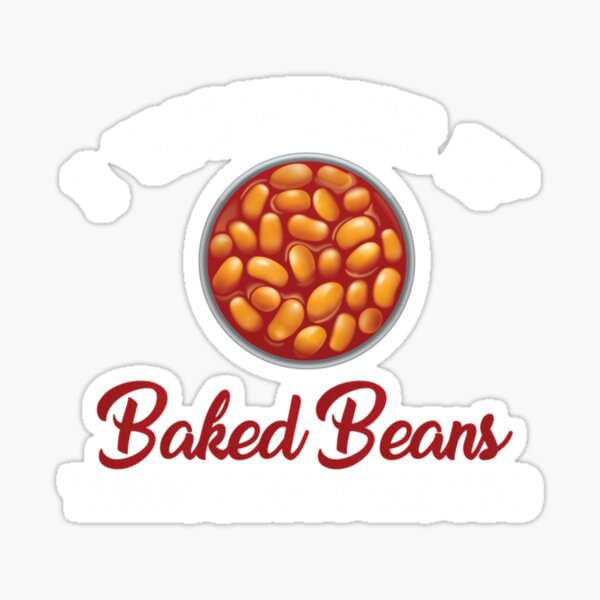 "Baked Beans Saying Gift " Sticker for Sale by TAMMY-BOUTIQUE | Redbubble