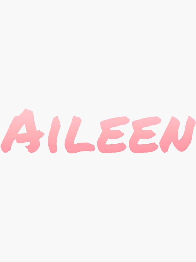 "Aileen Name " Sticker for Sale by Aileenl07 | Redbubble
