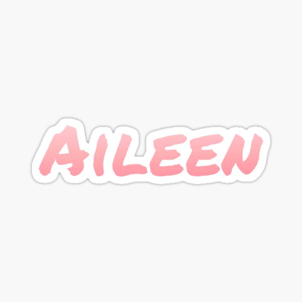 "Aileen Name " Sticker for Sale by Aileenl07 | Redbubble