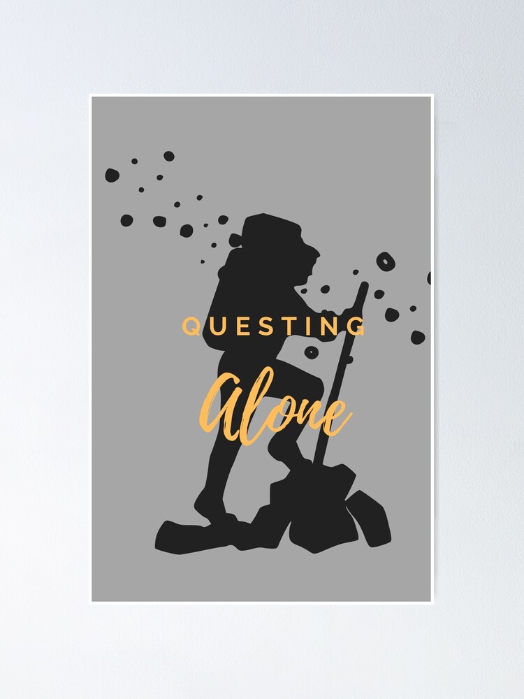 "Questing alone" Poster for Sale by Raseelvm | Redbubble