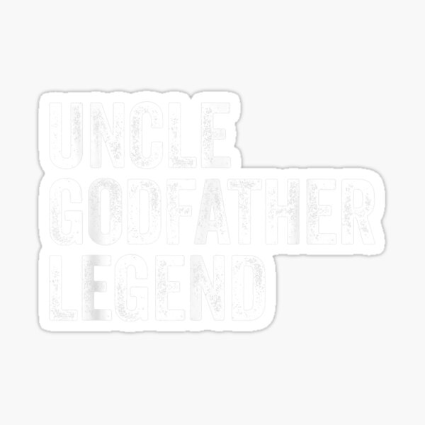 "Uncle Godfather Legend Funny best uncle" Sticker for Sale by Bertine89 ...