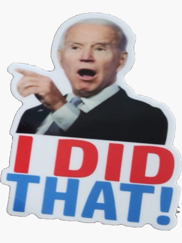 " Laughing Joe Biden I Did That" Sticker for Sale by larajonsene ...