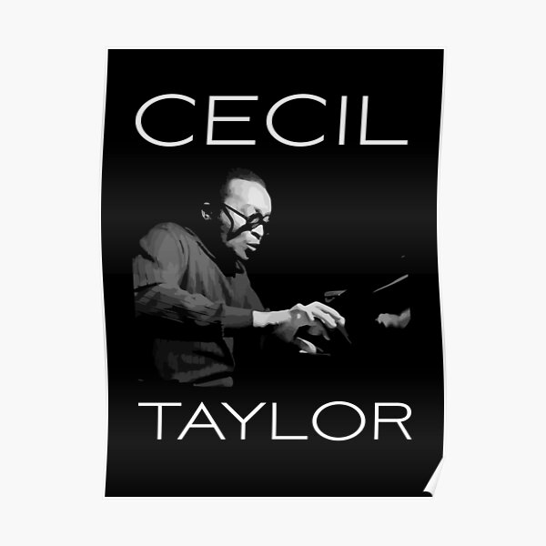 "Tribute to Cecil Taylor" Poster by BlackLineWhite | Redbubble