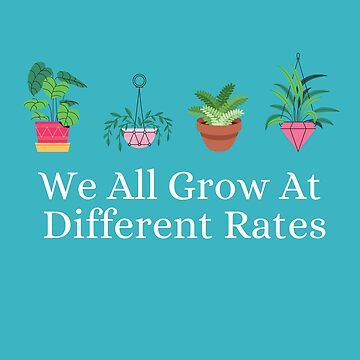 "We All Grow at Different Rates: Celebrating Personal Progress" Sticker ...