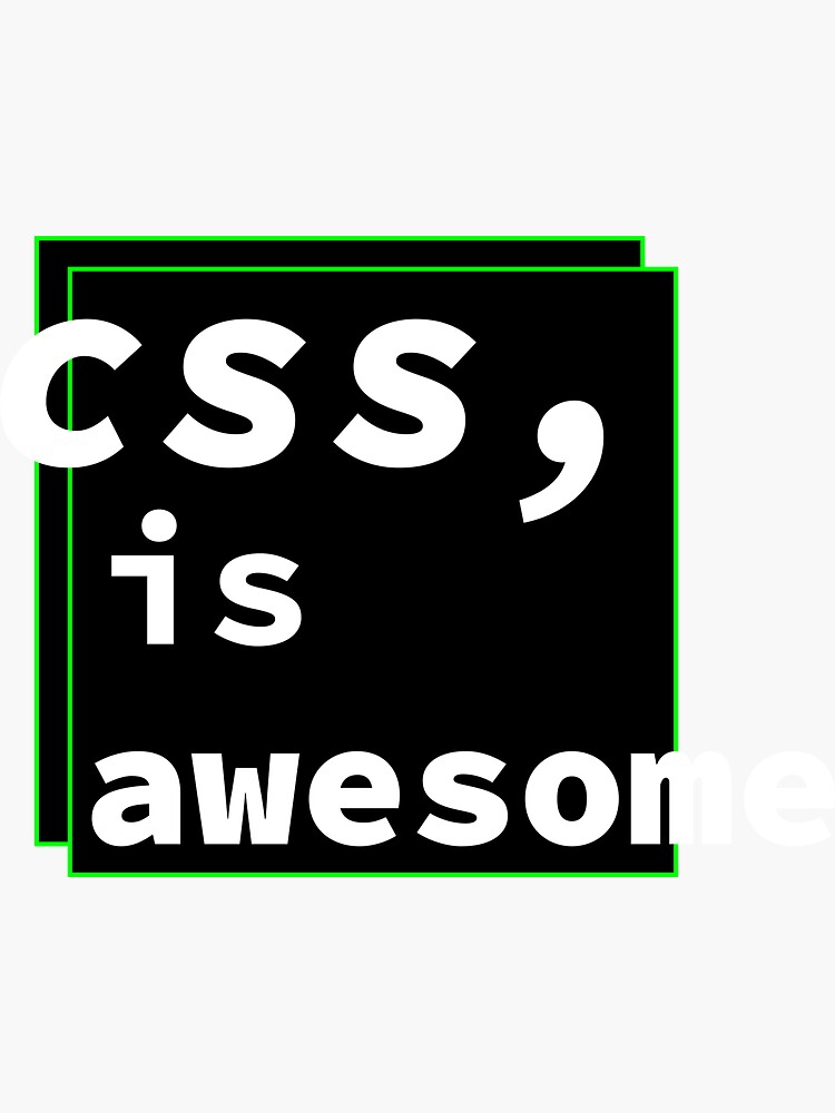 "Css Is Awesome" Sticker by Shirttee-falcon | Redbubble