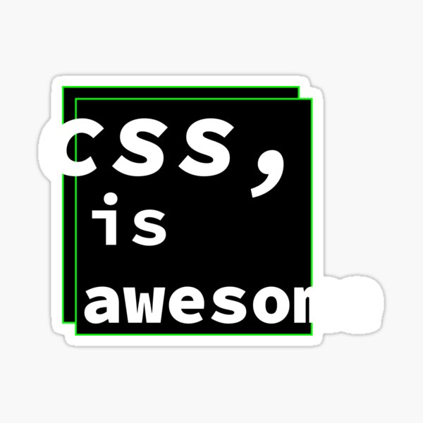 "Css Is Awesome" Sticker by Shirttee-falcon | Redbubble