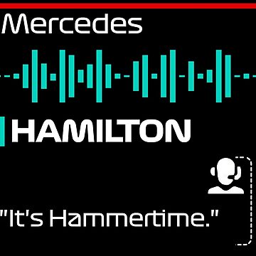 "Hamilton Hammertime - F1 Team Radio" Poster for Sale by StickItOnPole ...